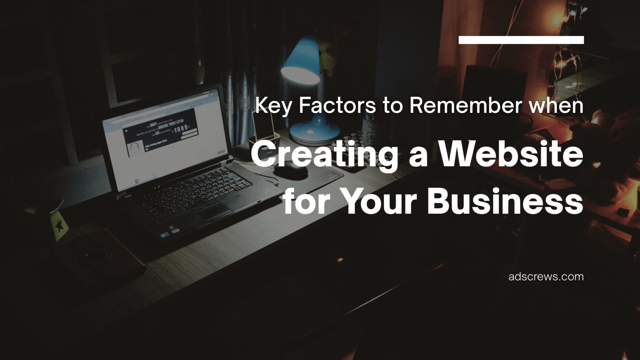 Key Factors to Remember When Creating a Website for Your Business ...